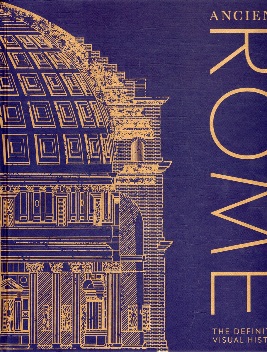 Ancient Rome: The Definitive Visual History - BHIS - BOO021 – Lifeline ...